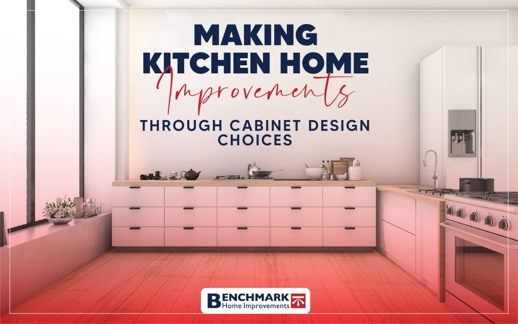 Making Kitchen Home Improvements Through Cabinet Design Choices